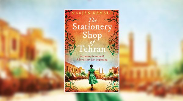 Book Review: The Stationery Shop of Tehran by Marjan Kamali - Culturefly