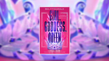 Book Review: Girl, Goddess, Queen by Bea Fitzgerald - Culturefly