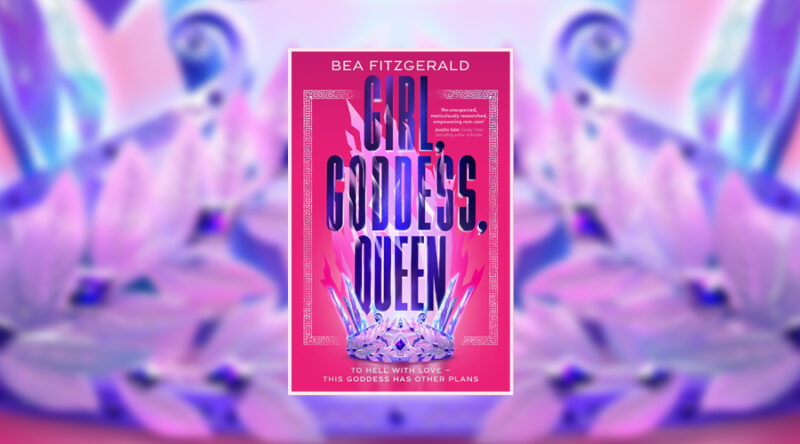 Book Review: Girl, Goddess, Queen by Bea Fitzgerald - Culturefly